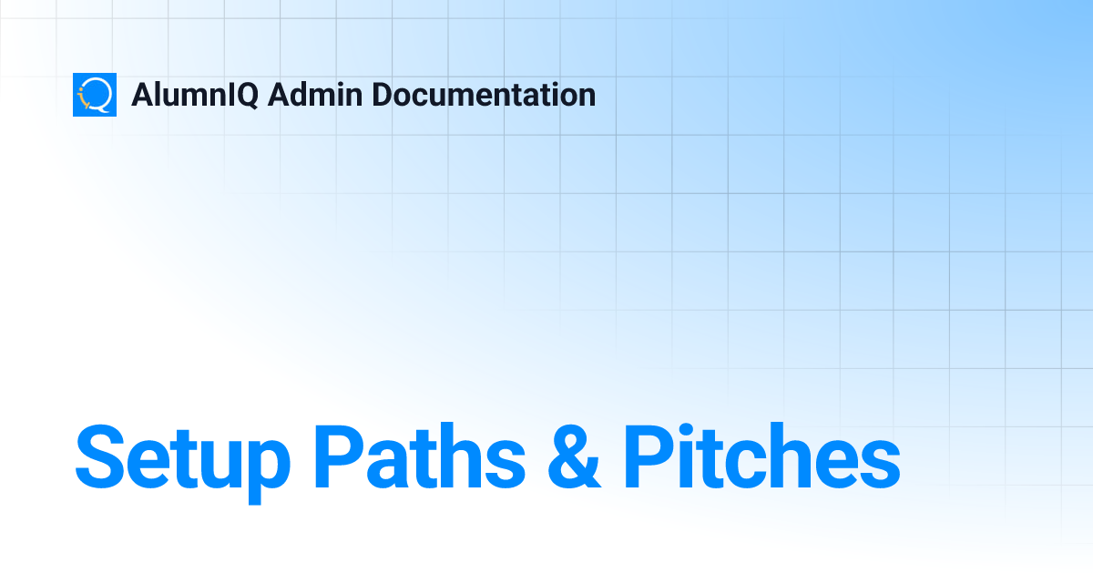 Setup Paths & Pitches | AlumnIQ Admin Documentation