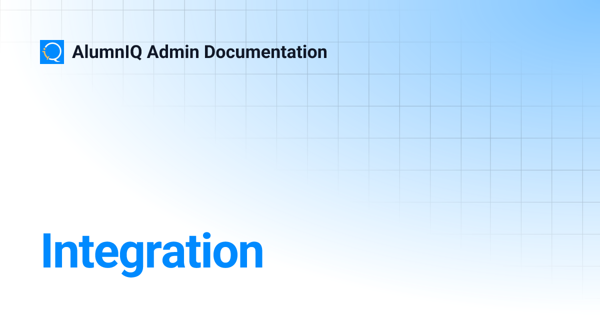 Integration | AlumnIQ Admin Documentation
