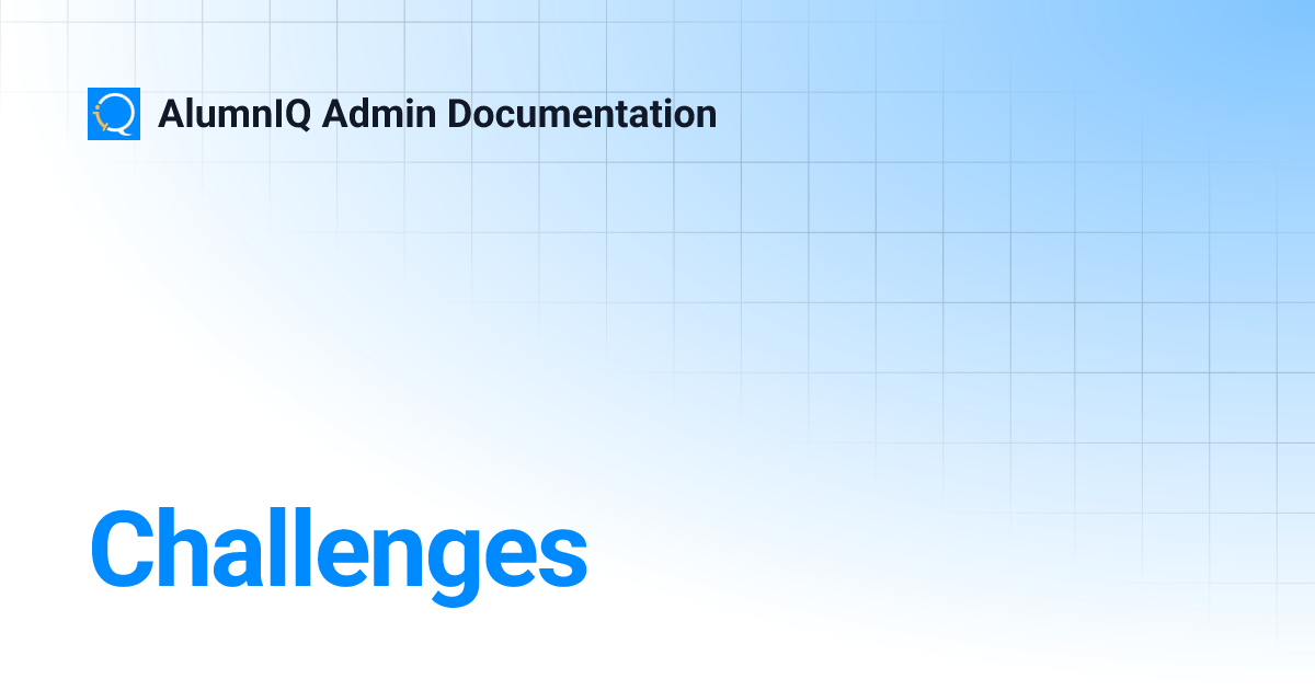 Challenges | AlumnIQ Admin Documentation